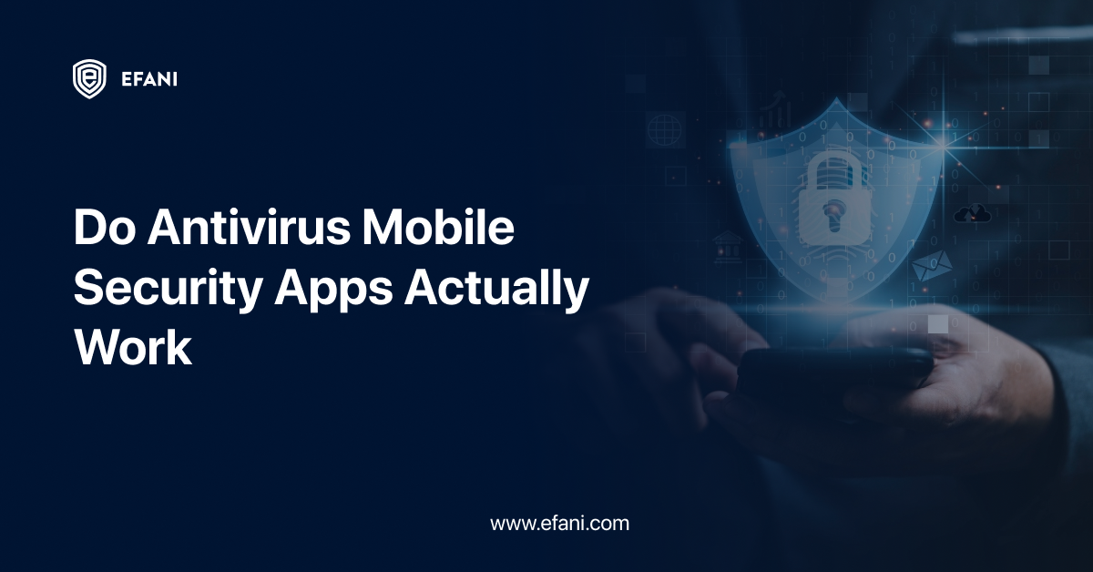 Do Antivirus Mobile Security Apps Actually Work
